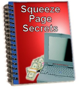 Squeeze Page Secrets - Free Report